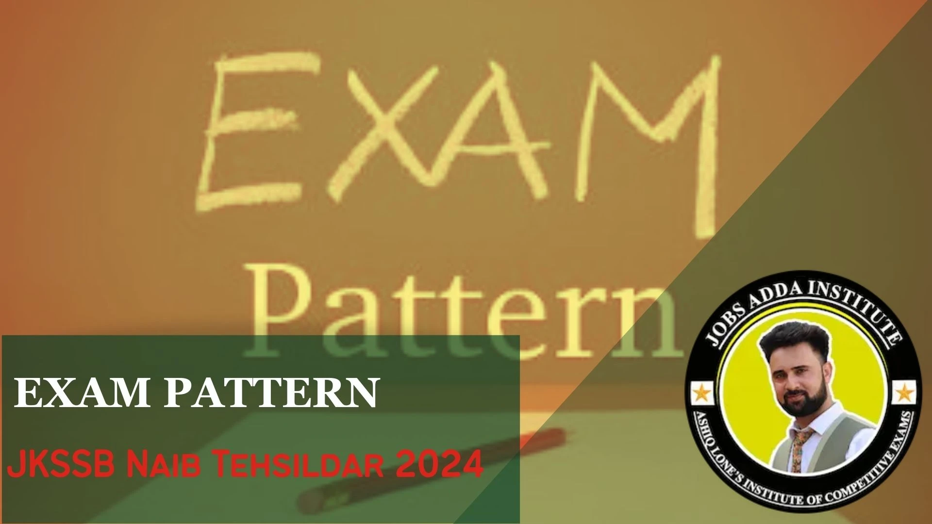 JKSSB Naib Tehsildar Exam Pattern 2024 - 160 Questions in 120 Minutes